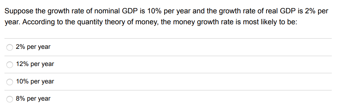 Solved Suppose the growth rate of nominal GDP is 10% per | Chegg.com