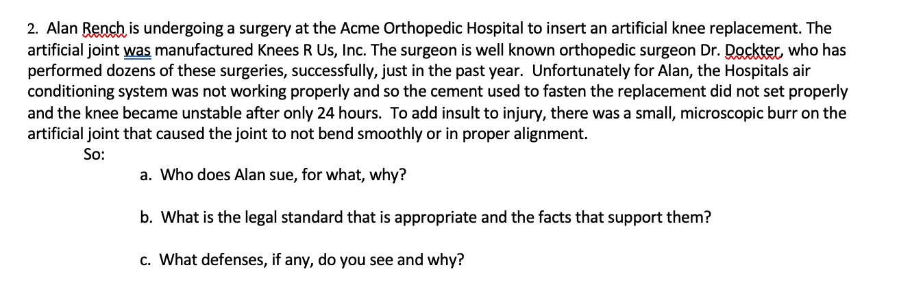 Solved 2. Alan Rench is undergoing a surgery at the Acme | Chegg.com