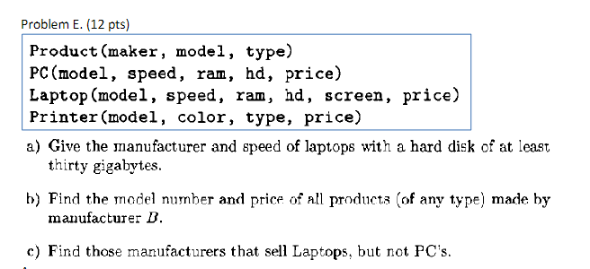 Solved Product (maker, ﻿model, type) ﻿PC (model, ﻿speed, | Chegg.com