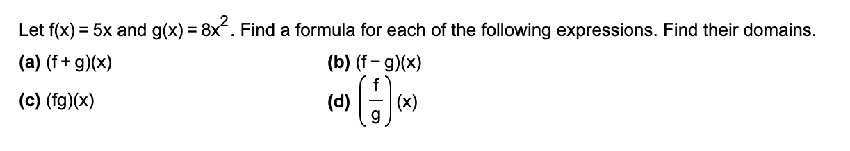 Solved Let f(x)=5x and g(x)=8x2. Find a formula for each of | Chegg.com