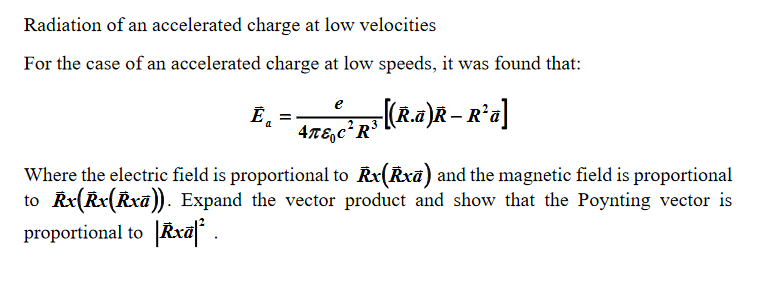 Solved Radiation of an accelerated charge at low velocities | Chegg.com