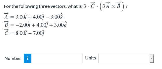 Solved For the following three vectors, what is 3 A = 3.00î | Chegg.com