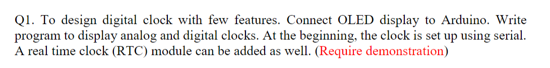 Solved Q1. To design digital clock with few features. | Chegg.com