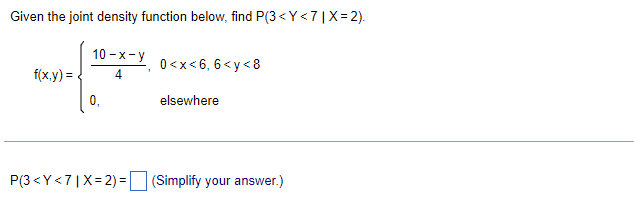 Solved Given the joint density function below, find P(3 | Chegg.com