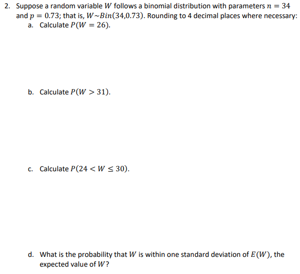 Solved Suppose a random variable W follows a binomial | Chegg.com