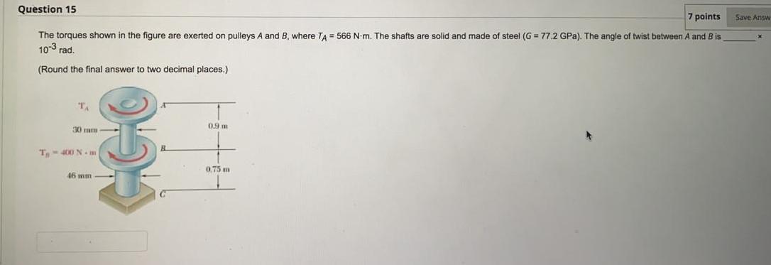 Solved Question 15 7 points Save Answ The torques shown in | Chegg.com