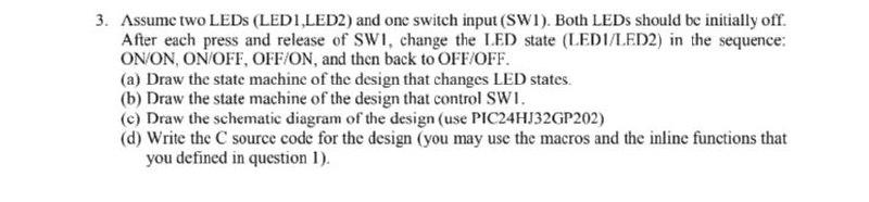 Solved 3. Assume two LEDS (LEDI, LED2) and one switch input | Chegg.com