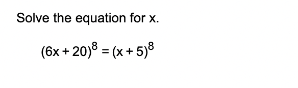Solved Solve the equation for x. (6x + 2018 = (x + 5)8 | Chegg.com