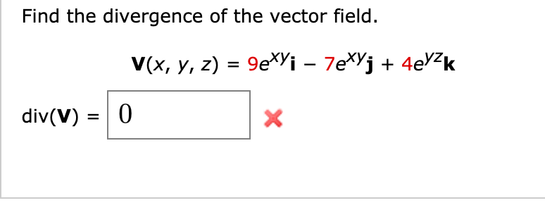 Solved Find the divergence of the vector field. 9e*Yi 7eyj | Chegg.com