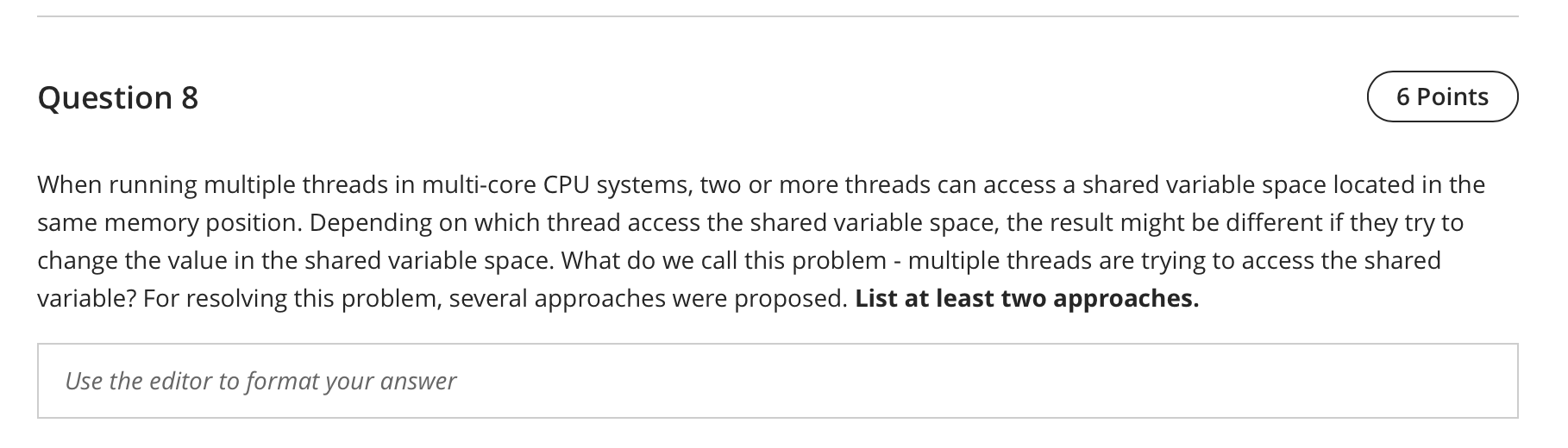 Solved Question 8 6 Points When running multiple threads in | Chegg.com