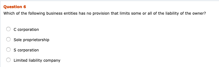 Solved Question 6 Which of the following business entities | Chegg.com