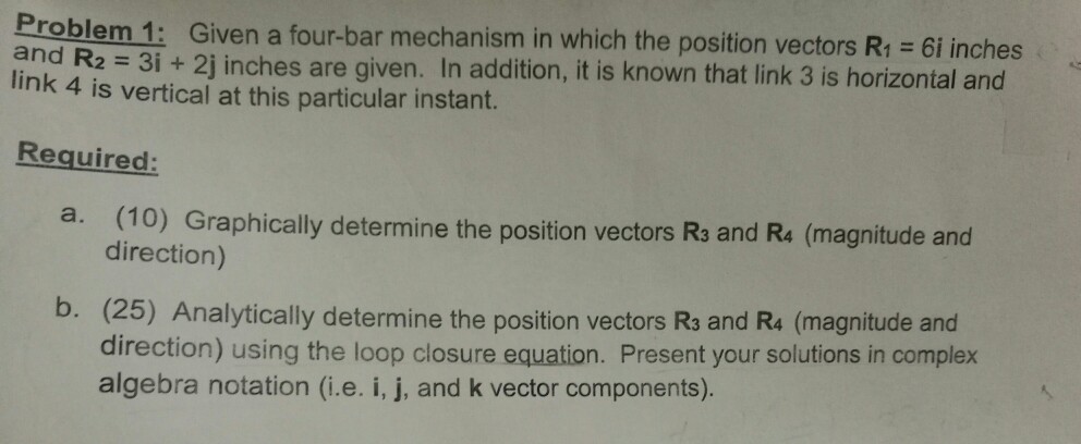 Solved Problem 1: Given a four-bar mechanism in which the | Chegg.com