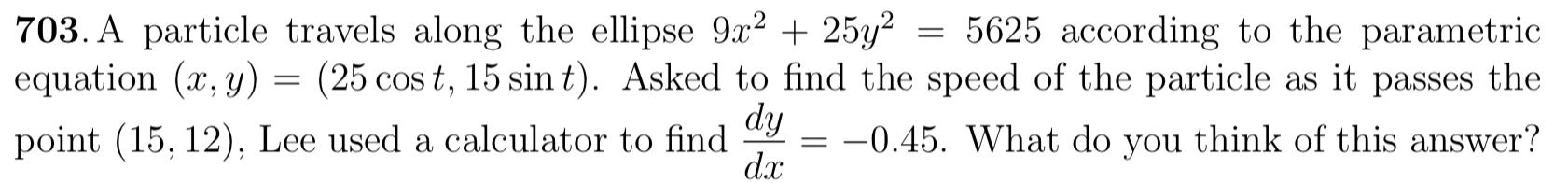 Solved 703. A particle travels along the ellipse | Chegg.com