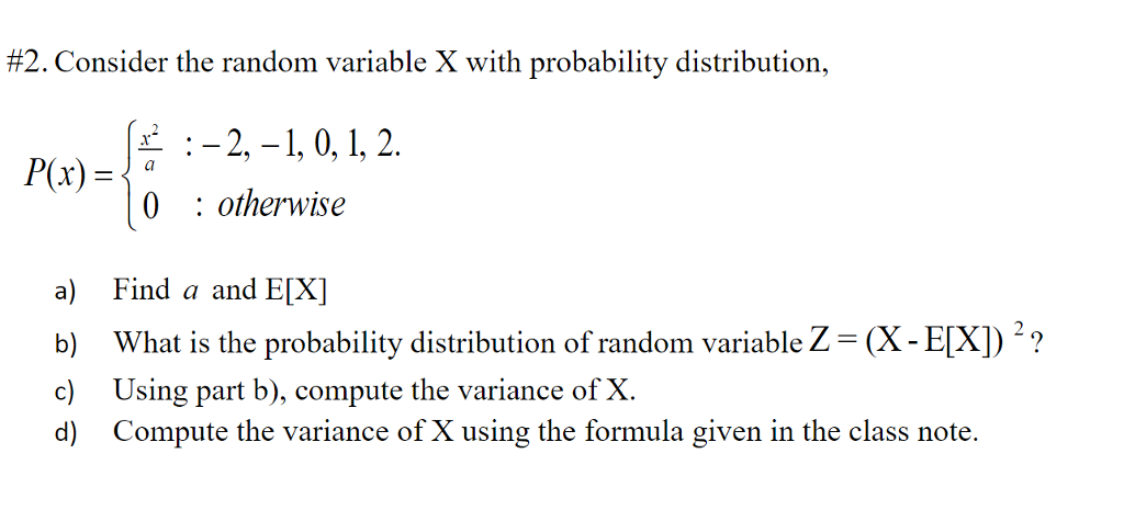Solved #2. Consider the random variable X with probability | Chegg.com