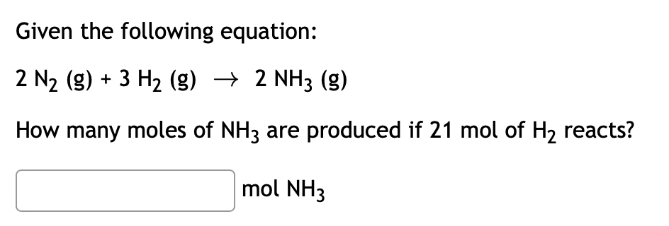 Solved Given the following equation: 2 N2 (g) + 3 H2 (g) + 2 | Chegg.com