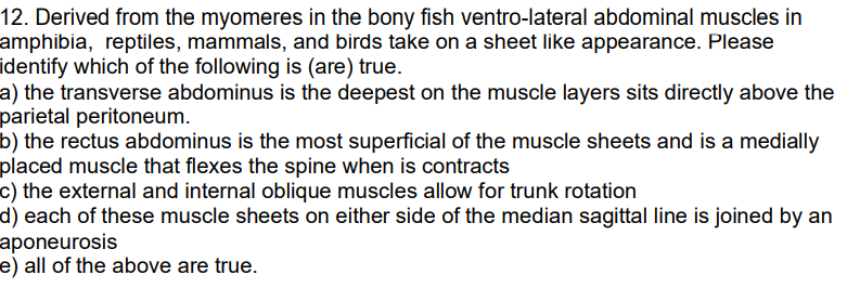 Solved 12. Derived from the myomeres in the bony fish | Chegg.com