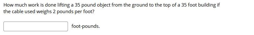 Solved How much work is done lifting a 35 pound object from | Chegg.com