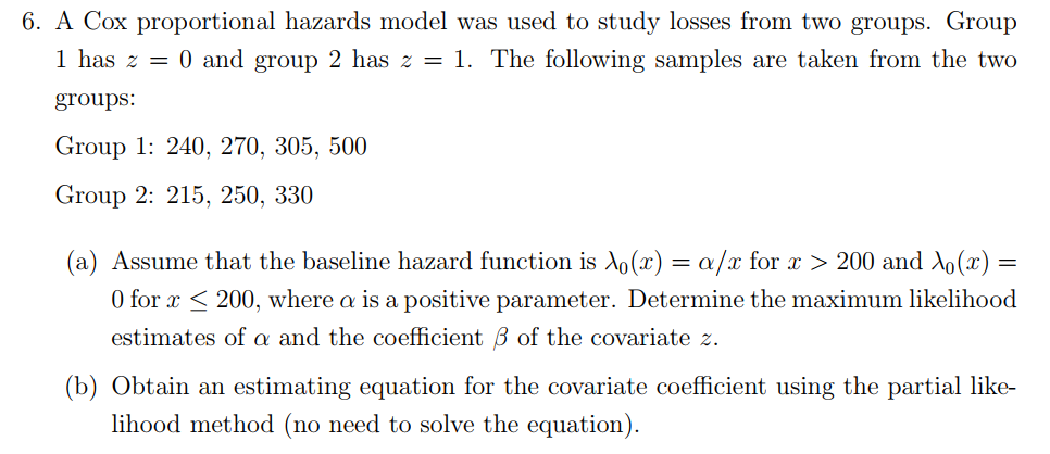 Solved 6. A Cox proportional hazards model was used to study | Chegg.com
