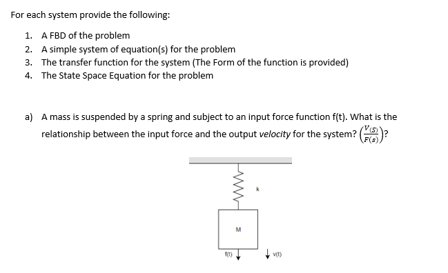 Solved For each system provide the following: 1. A FBD of | Chegg.com