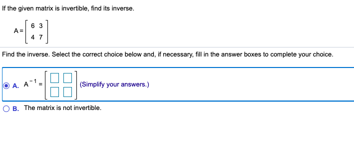 Solved If the given matrix is invertible, find its inverse. | Chegg.com