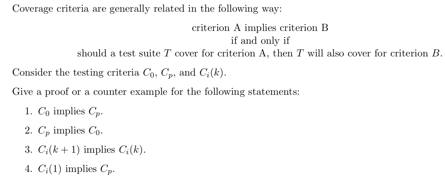 Solved Coverage criteria are generally related in the | Chegg.com