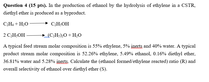 Solved Question 4 (15 pts). In ﻿the production of ﻿ethanol | Chegg.com