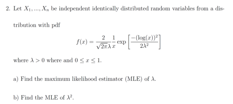 Solved 2. Let X1, ..., X, be independent identically | Chegg.com