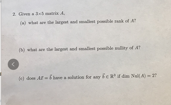 Solved 2. Given a 3x5 matrix A, (a) what are the largest and | Chegg.com