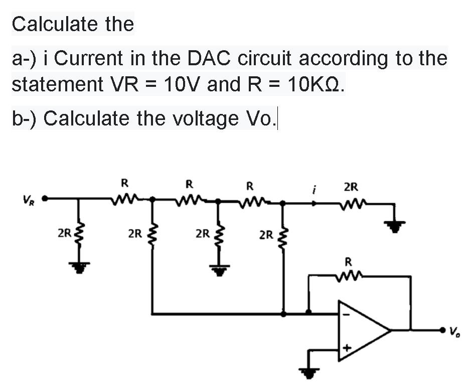 Solved Calculate the a-) i Current in the DAC circuit | Chegg.com