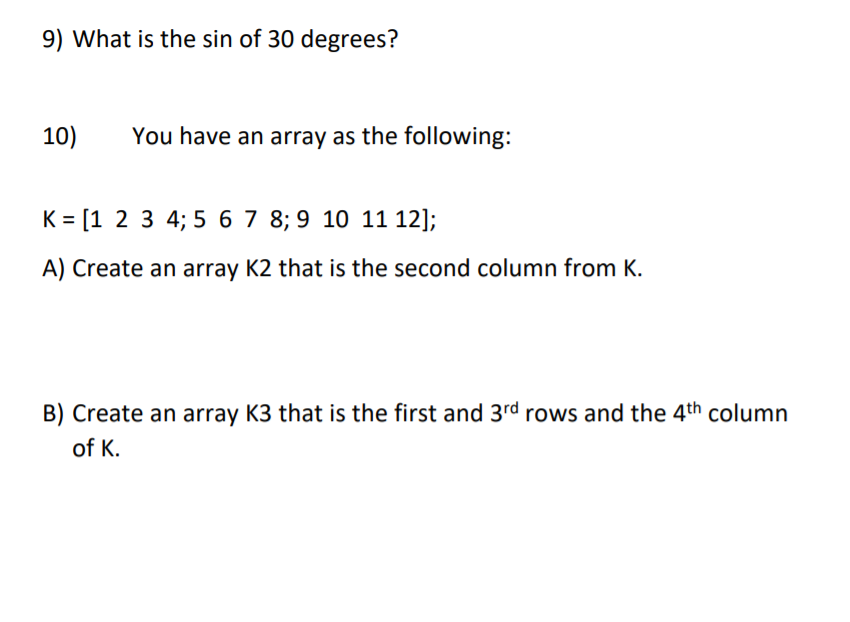Solved 9) What is the sin of 30 degrees? 10) You have an | Chegg.com