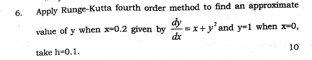 Solved 6. Apply Runge-Kutta fourth order method to find an | Chegg.com