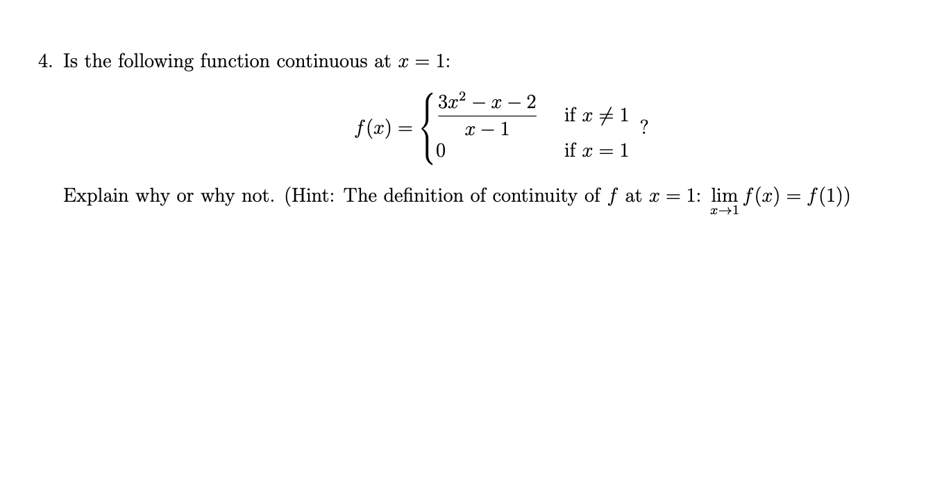 Solved 4. Is the following function continuous at x=1 : | Chegg.com