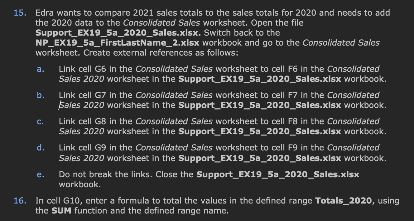 Solved 15. Edra wants to compare 2021 sales totals to the | Chegg.com