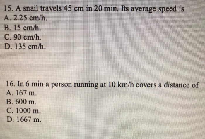 Solved 15. A snail travels 45 cm in 20 min. Its average | Chegg.com