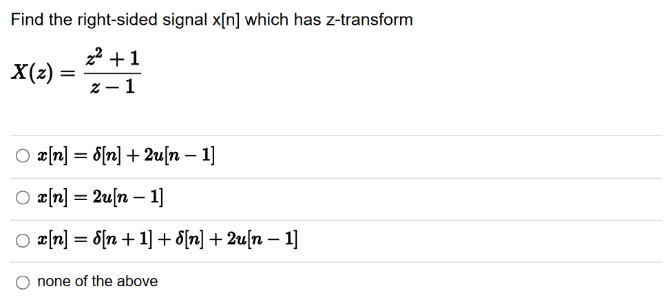 Solved Find the right-sided signal x[n] which has | Chegg.com