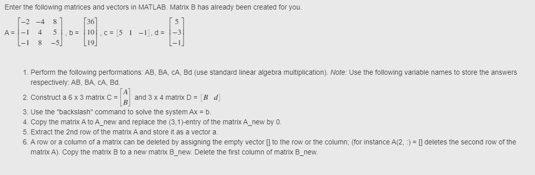 Solved Enter the following matrices and vectors in MATLAB. | Chegg.com