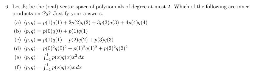 Solved Let P2 be ﻿the (real) ﻿vector space of ﻿polynomials | Chegg.com