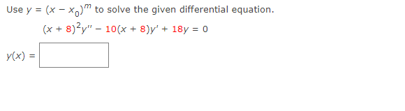 Solved Use y=(x−x0)m to solve the given differential | Chegg.com