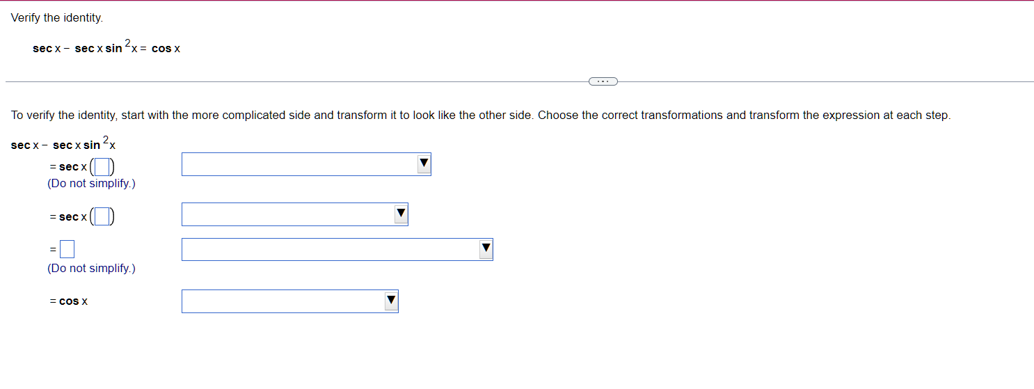 Solved To verify the identity, start with the more | Chegg.com