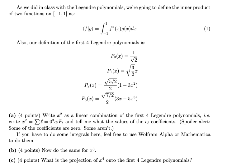 Solved As we did in class with the Legendre polynomials, | Chegg.com