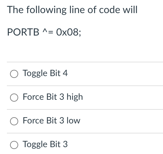 Solved The following line of code will PORTB &= OxEF; Force | Chegg.com