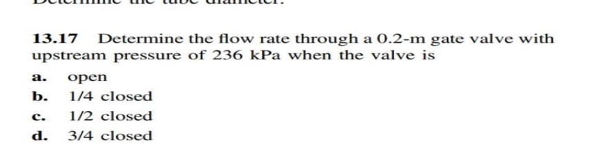 Solved 13.17 Determine the flow rate through a 0.2-m gate | Chegg.com
