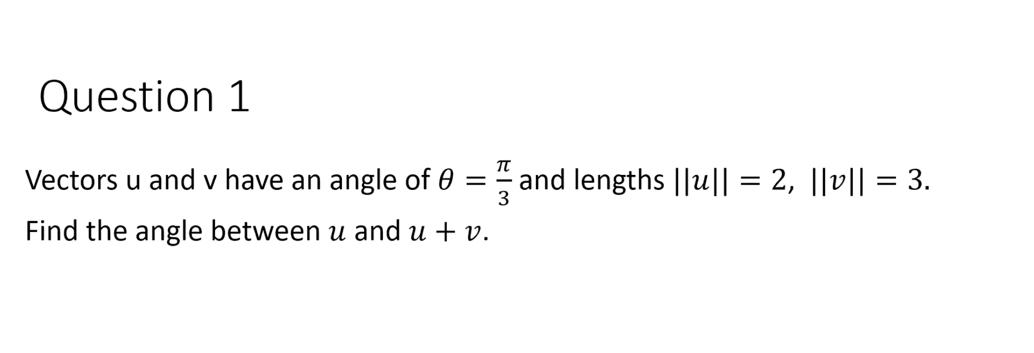 Solved vectors u and v have an angle θ= π/3 and lengths | Chegg.com