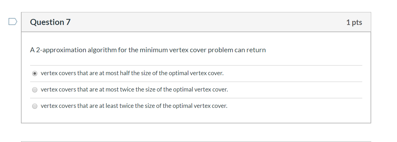 Solved Question 7 1 pts A 2-approximation algorithm for the | Chegg.com Solved Question 7 1 pts A 2-approximation algorithm for the | Chegg.com