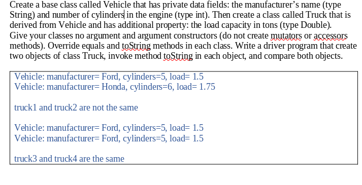 Solved Java Please Create A Base Class Called Vehicle That