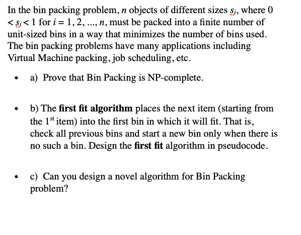 In the bin packing problem, n objects of different | Chegg.com