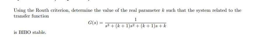 Solved Using the Routh criterion, determine the value of the | Chegg.com