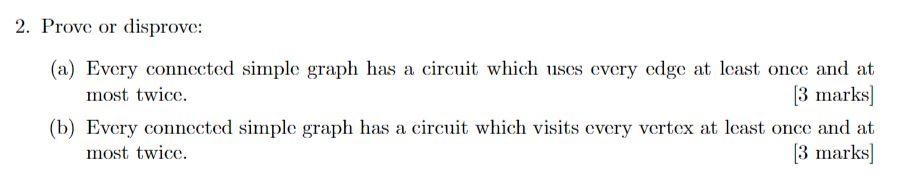 Solved 2. Prove or disprove: (a) Every connected simple | Chegg.com