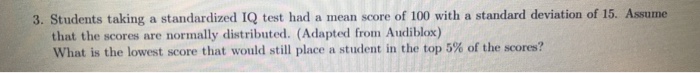Solved Students taking a standardized IQ test had a mean | Chegg.com