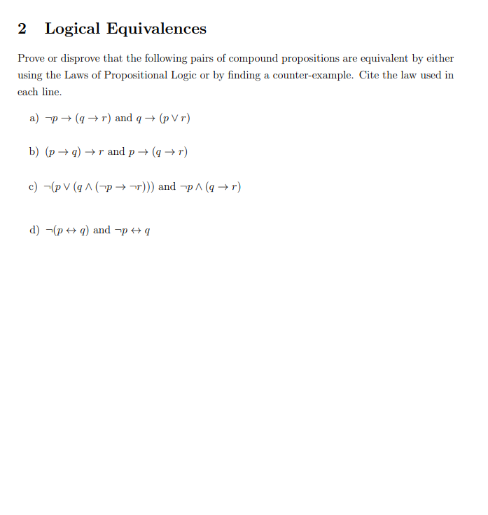 Solved 2 Logical Equivalences Prove or disprove that the | Chegg.com Solved 2 Logical Equivalences Prove or disprove that the | Chegg.com